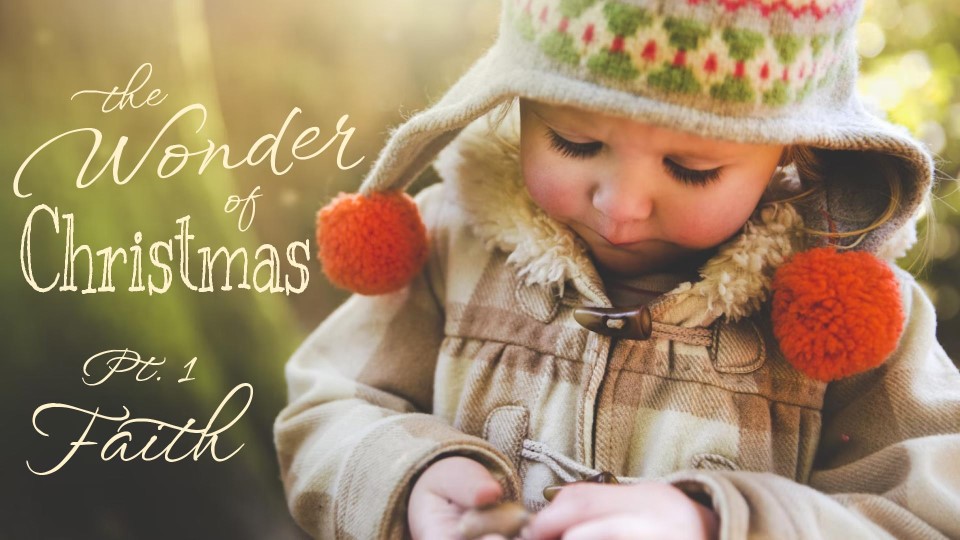 The Wonder of Christmas Pt. 1: Faith - Greg Russell - Renovate Church